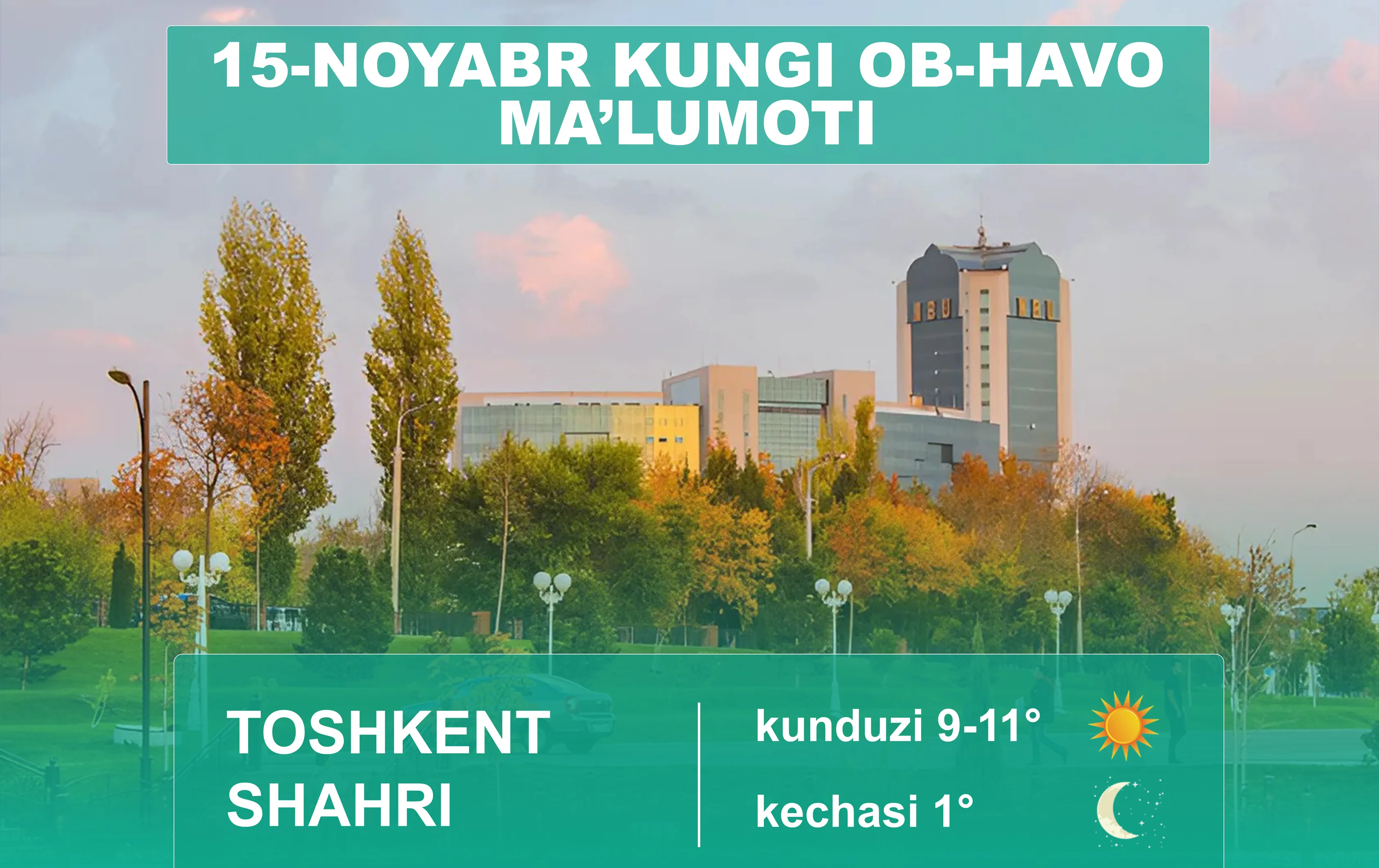 15-noyabr kuni qanday ob-havo kuzatiladi?